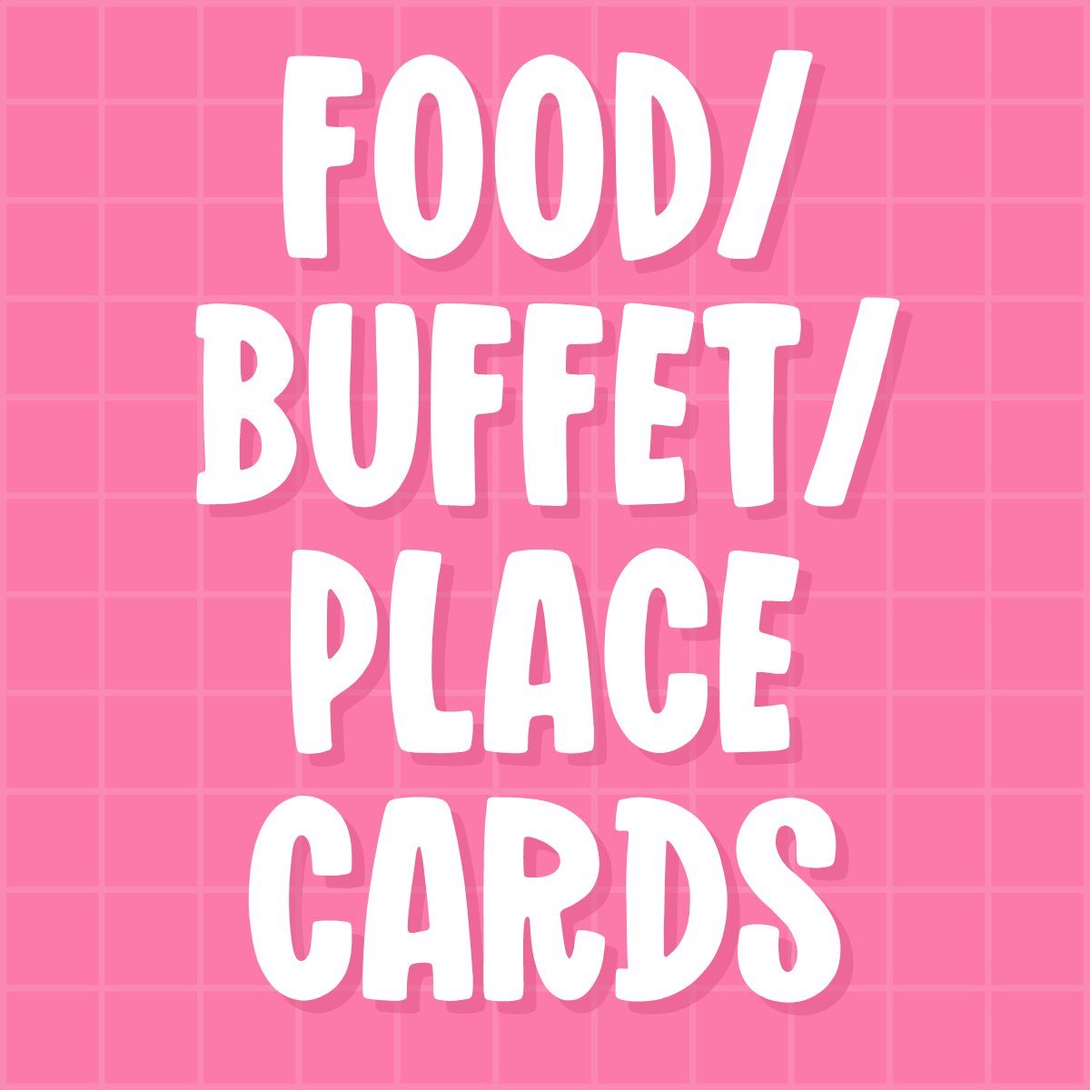 FOOD/ BUFFET/PLACE CARDS – Party From A-Z